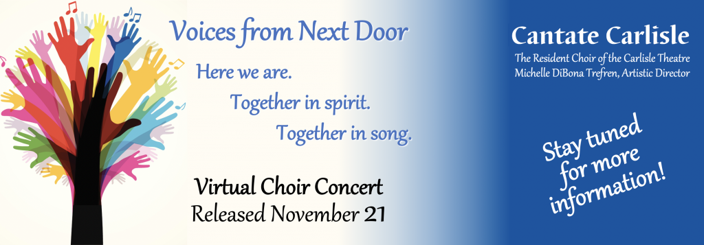 Voices from Next Door - our Fall 2020 Virtual Concert - Cantate Carlisle